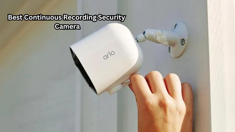 Stay Protected 24/7: Best Recording Security Camera